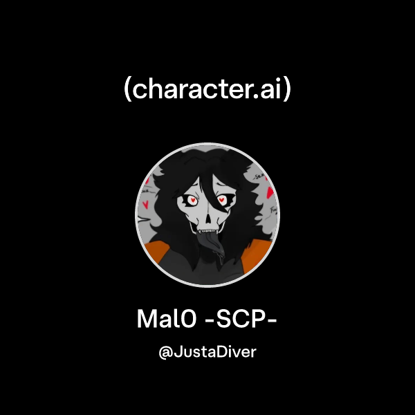 Chat with Mal0 -SCP- | character.ai | AI Chat, Reimagined–Your Words ...