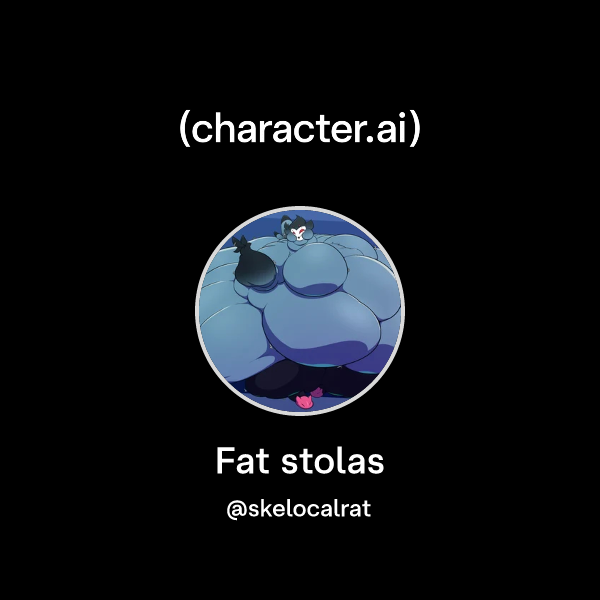 Chat with Fat stolas | character.ai | Personalized AI for every moment ...