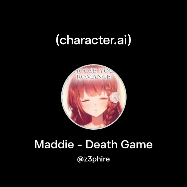Chat with Maddie - Death Game | character.ai | AI Chat, Reimagined–Your ...