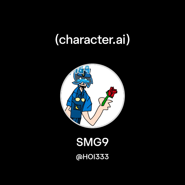 Chat with SMG9 | character.ai | AI Chat, Reimagined–Your Words. Your World.