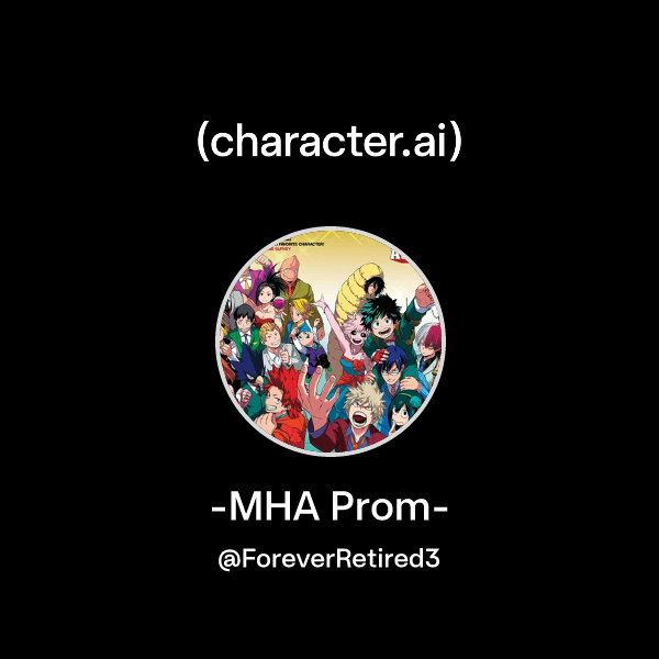 Chat with -MHA Prom- | character.ai | AI Chat, Reimagined–Your Words. Your World.