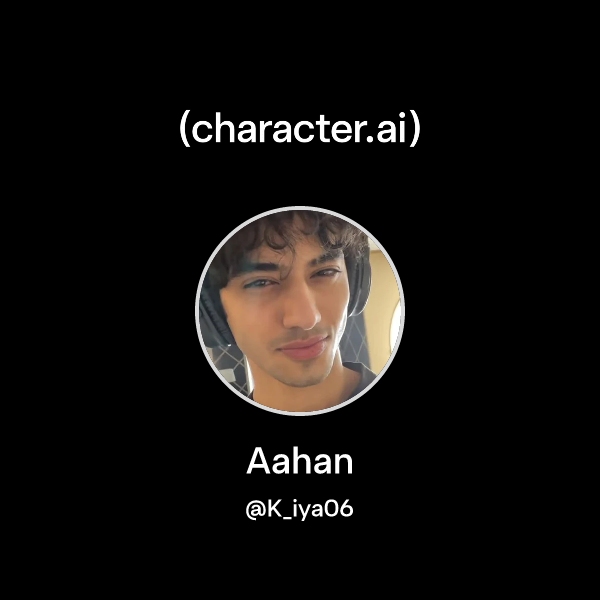 Chat with Aahan | character.ai | AI Chat, Reimagined–Your Words. Your ...