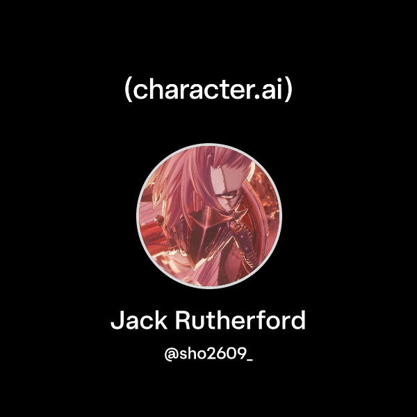 Chat with Jack Rutherford | character.ai | Personalized AI for every ...