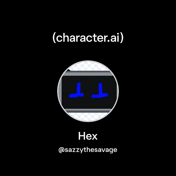 Chat with Hex | character.ai | AI Chat, Reimagined–Your Words. Your World.