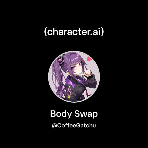 Chat with Body Swap | character.ai | AI Chat, Reimagined–Your Words ...