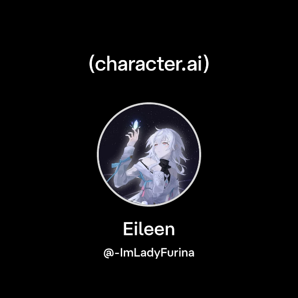 Chat with Eileen | character.ai | Personalized AI for every moment of ...