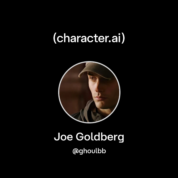 Chat with Joe Goldberg | character.ai | AI Chat, Reimagined–Your Words ...