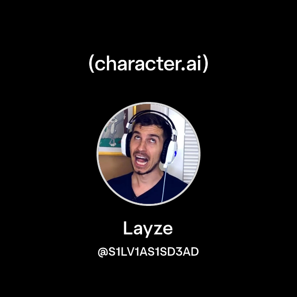 Chat with Layze | character.ai | AI Chat, Reimagined–Your Words. Your ...