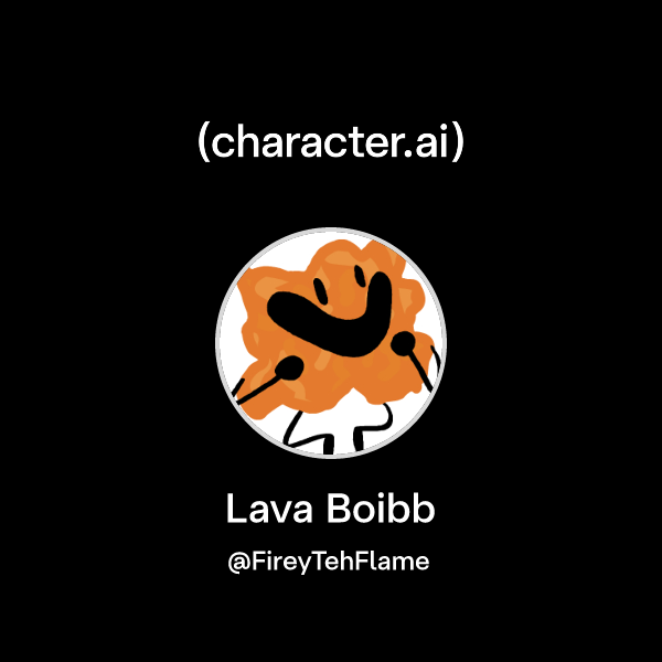 Chat with Lava Boibb | character.ai | AI Chat, Reimagined–Your Words ...