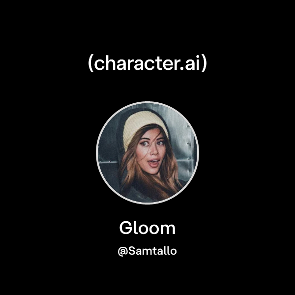 Chat with Gloom | character.ai | AI Chat, Reimagined–Your Words. Your ...