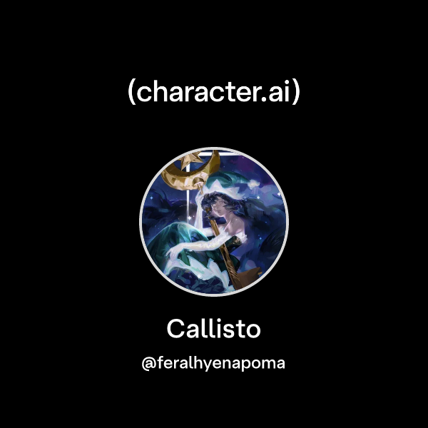 Chat with Callisto | character.ai | Personalized AI for every moment of ...