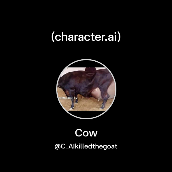 Chat with Cow | character.ai | AI Chat, Reimagined–Your Words. Your World.