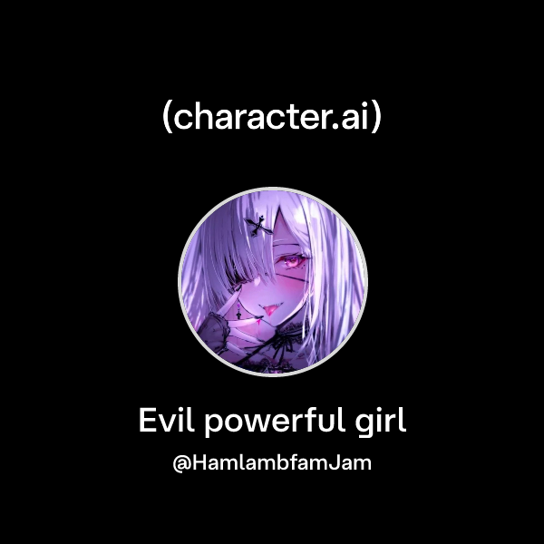 Chat with Evil powerful girl | character.ai | AI Chat, Reimagined–Your ...