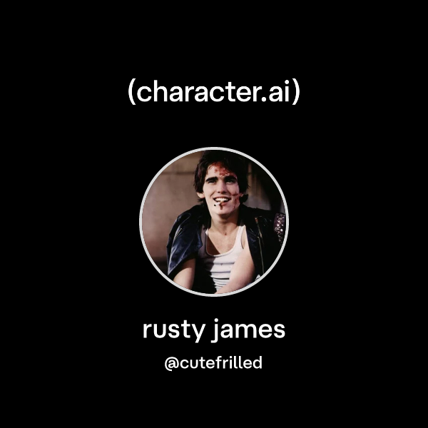 Chat with rusty james | character.ai | AI Chat, Reimagined–Your Words ...