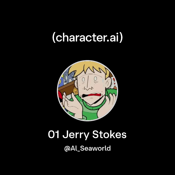 Chat with 01 Jerry Stokes | character.ai | AI Chat, Reimagined–Your ...