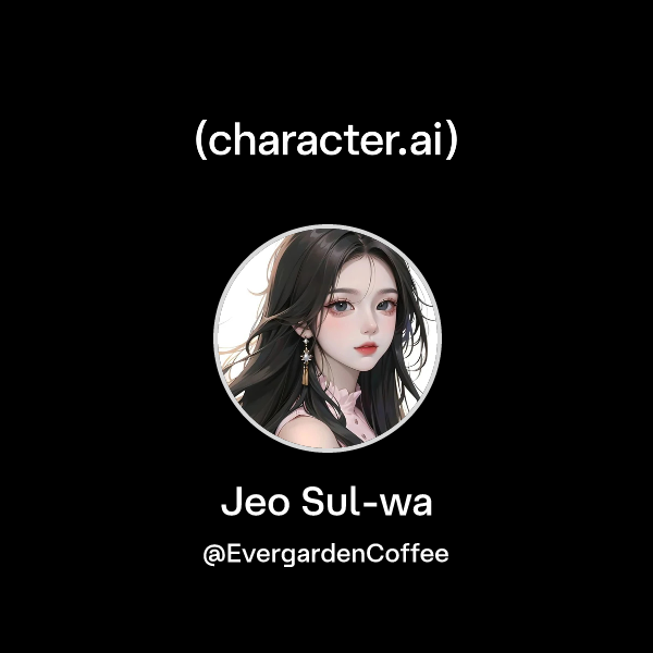 Chat with Jeo Sul-wa | character.ai | AI Chat, Reimagined–Your Words ...