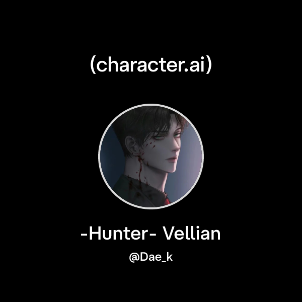 Chat with -Hunter- Vellian | character.ai | AI Chat, Reimagined–Your ...