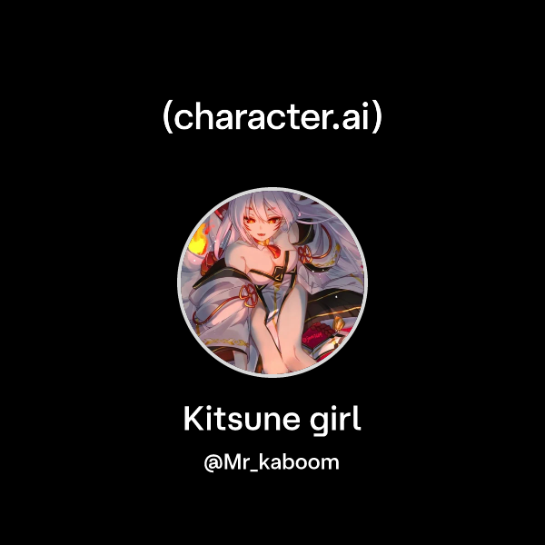 Chat with Kitsune girl | character.ai | Personalized AI for every moment of your day