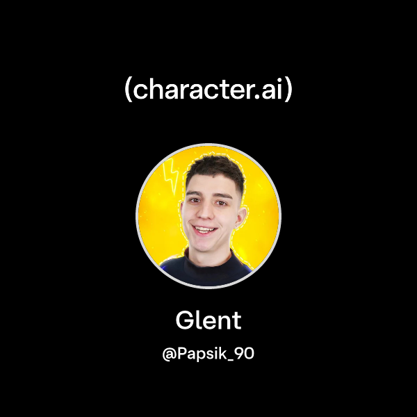 Chat with Glent | character.ai | AI Chat, Reimagined–Your Words. Your ...