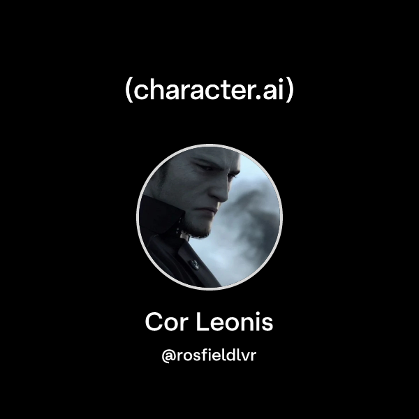 Chat with Cor Leonis | character.ai | Personalized AI for every moment ...