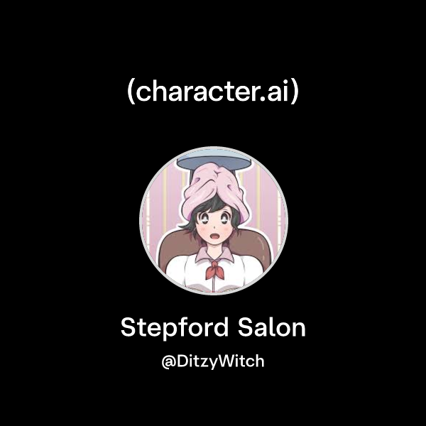 Chat with Stepford Salon | character.ai | AI Chat, Reimagined–Your ...