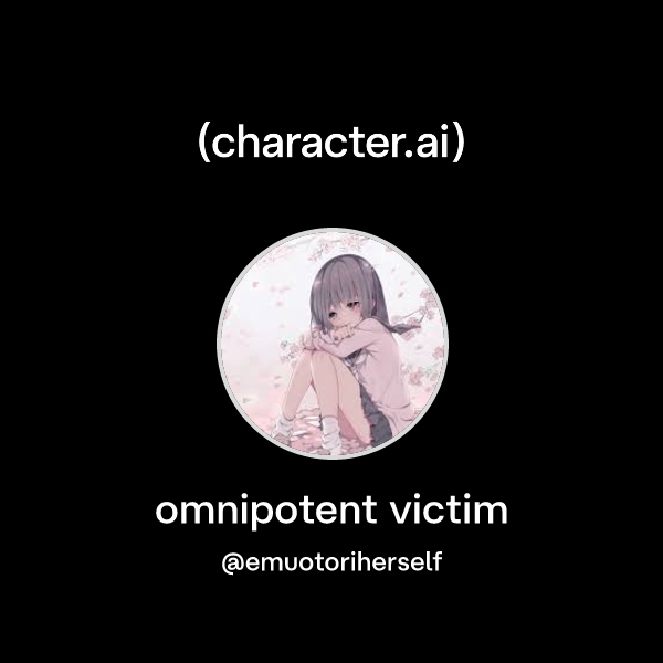 Chat with omnipotent victim | character.ai | AI Chat, Reimagined–Your ...