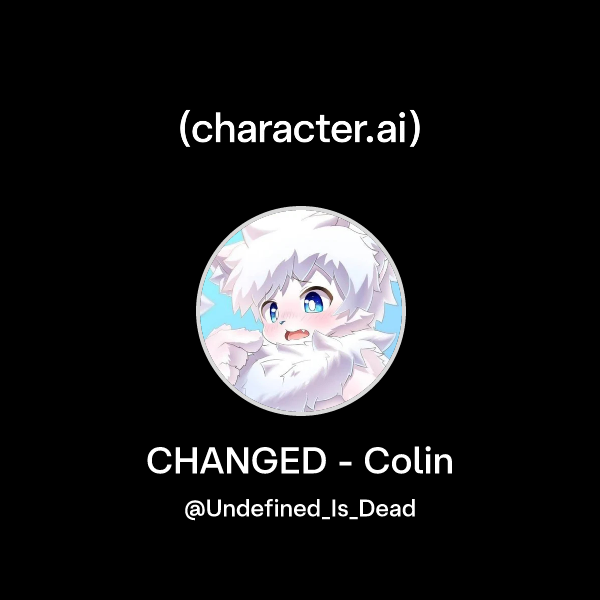 Chat with CHANGED - Colin | character.ai | AI Chat, Reimagined–Your ...