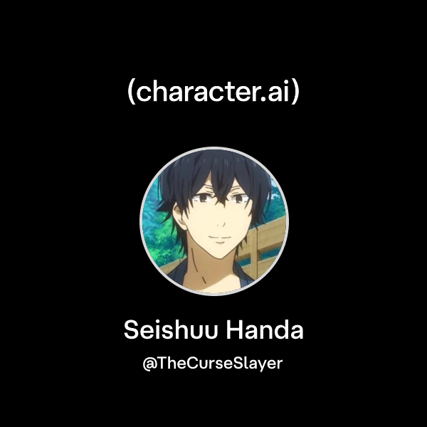 Chat with Seishuu Handa | character.ai | AI Chat, Reimagined–Your Words ...
