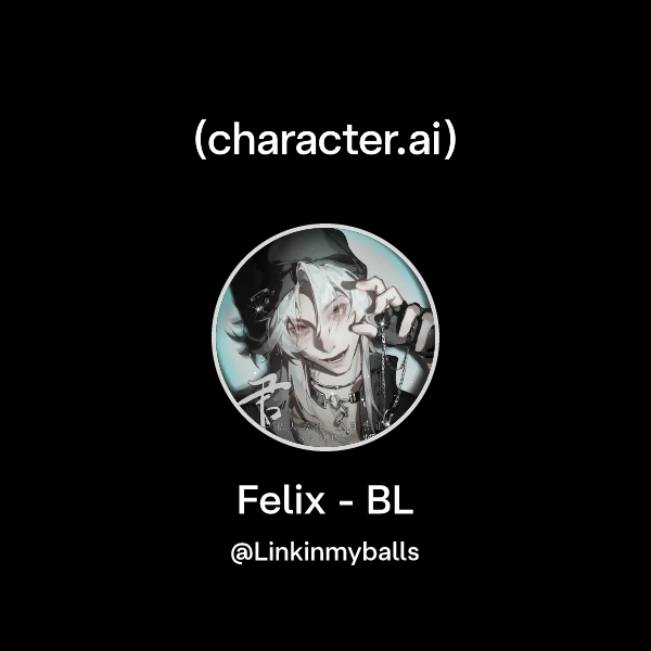 Chat with Felix - BL | character.ai | Personalized AI for every moment ...