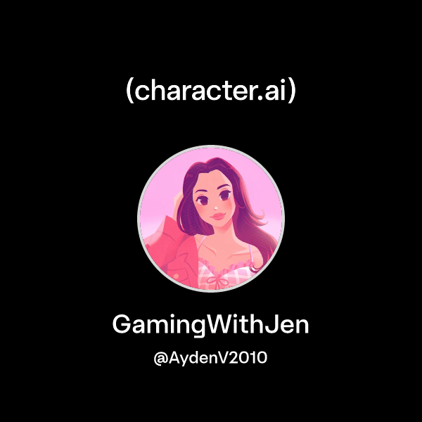 Chat with GamingWithJen | character.ai | Personalized AI for every ...