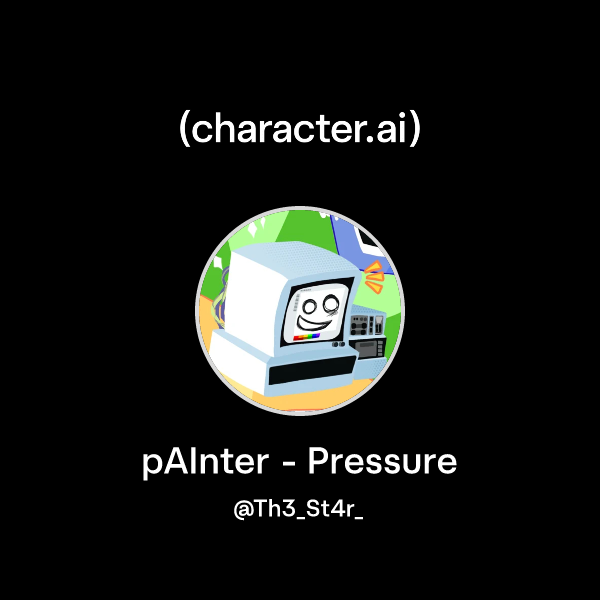 Chat with pAInter - Pressure | character.ai | AI Chat, Reimagined–Your ...