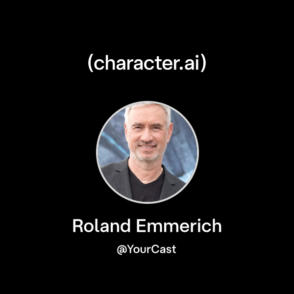 Chat with Roland Emmerich | character.ai | Personalized AI for every ...