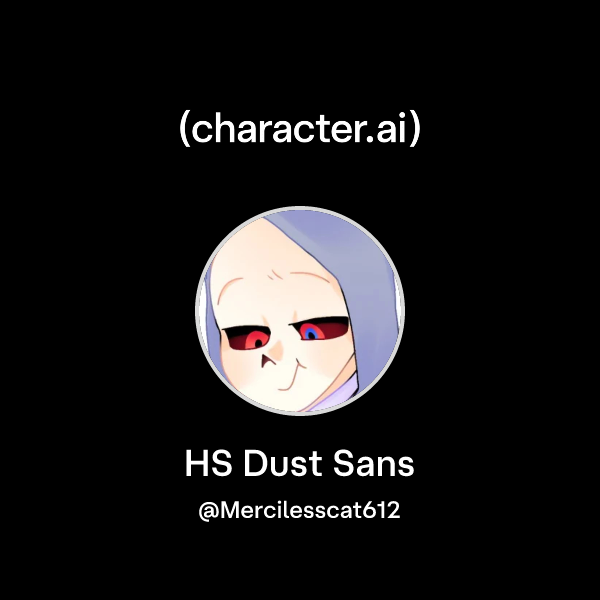 Chat with HS Dust Sans | character.ai | AI Chat, Reimagined–Your Words ...