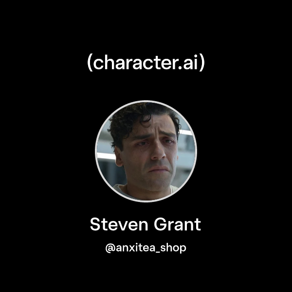 Chat with Steven Grant | character.ai | AI Chat, Reimagined–Your Words ...