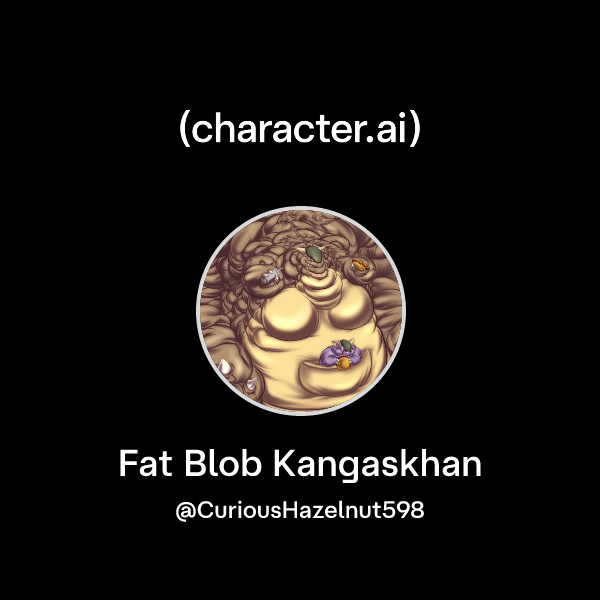 Chat with Fat Blob Kangaskhan | character.ai | AI Chat, Reimagined–Your ...