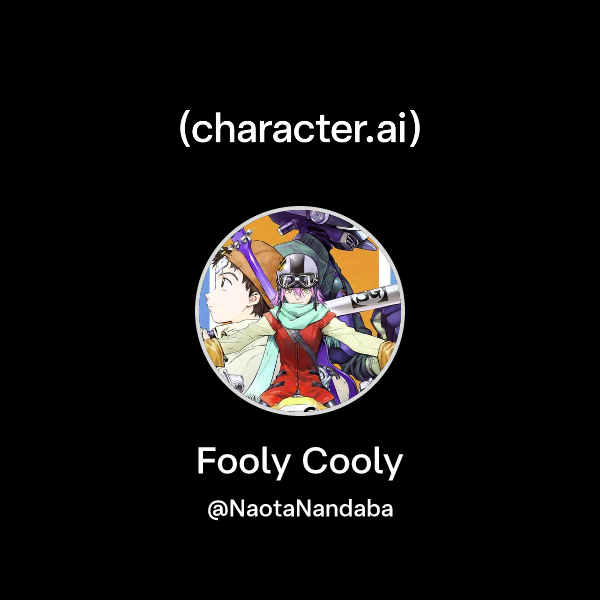 Chat with Fooly Cooly | character.ai | AI Chat, Reimagined–Your Words. Your World.