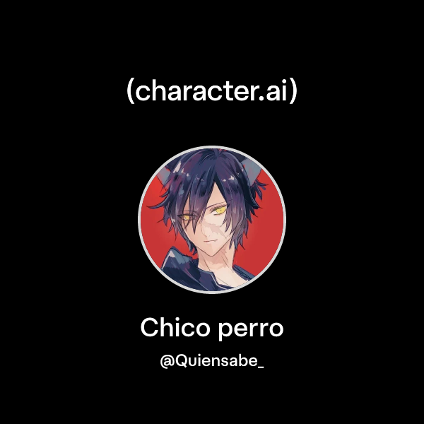 Chat with Chico perro | character.ai | AI Chat, Reimagined–Your Words ...