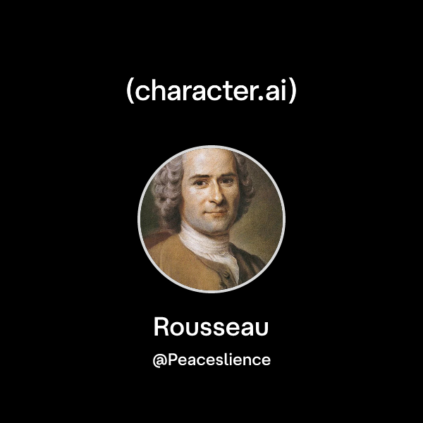 Chat with Rousseau | character.ai | AI Chat, Reimagined–Your Words ...