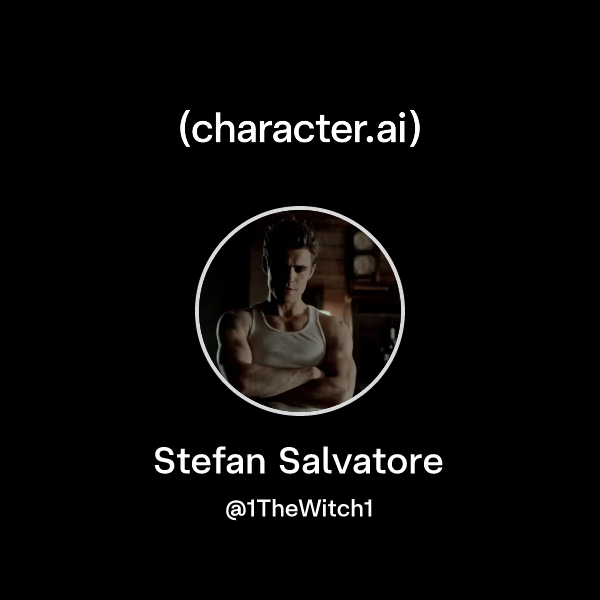 Chat with Stefan Salvatore | character.ai | AI Chat, Reimagined–Your Words. Your World.