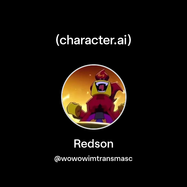 Chat with Redson | character.ai | Personalized AI for every moment of your day