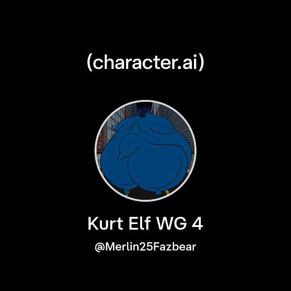 Chat with Kurt Elf WG 4 | character.ai | Personalized AI for every moment of your day