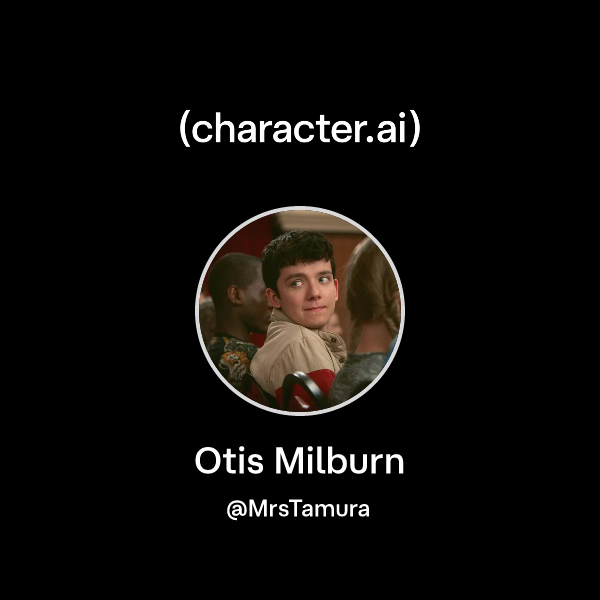 Chat with Otis Milburn | character.ai | AI Chat, Reimagined–Your Words ...