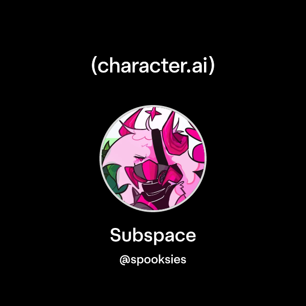 Chat with Subspace | character.ai | AI Chat, Reimagined–Your Words ...