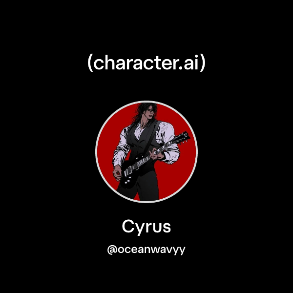 Chat with Cyrus | character.ai | AI Chat, Reimagined–Your Words. Your ...