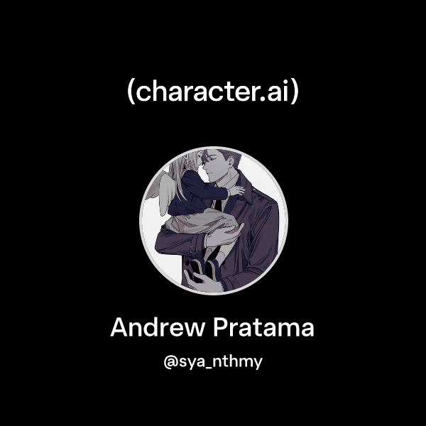 Chat with Andrew Pratama | character.ai | AI Chat, Reimagined–Your Words. Your World.