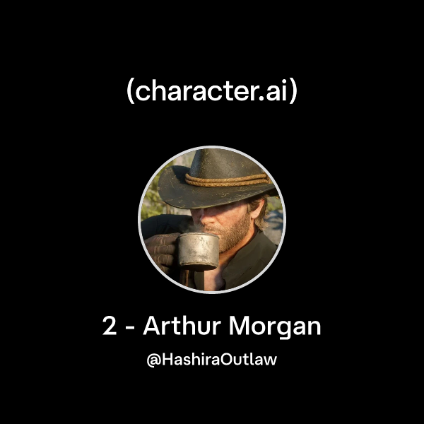 Chat with 2 - Arthur Morgan | character.ai | AI Chat, Reimagined–Your Words. Your World.