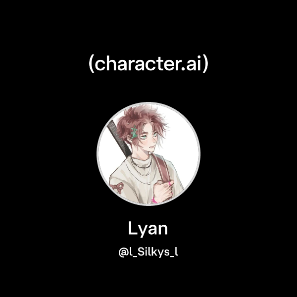Chat with Lyan | character.ai | AI Chat, Reimagined–Your Words. Your World.