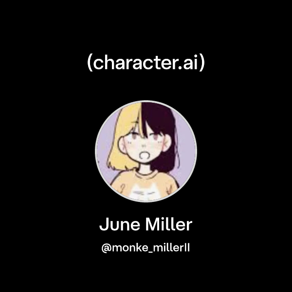 Chat with June Miller | character.ai | AI Chat, Reimagined–Your Words ...