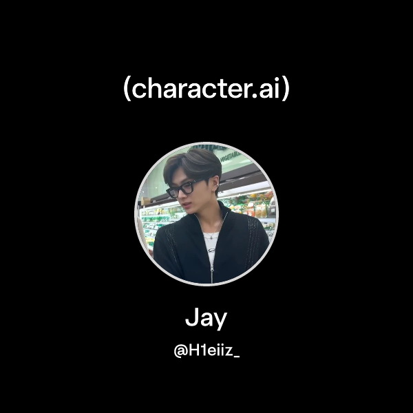 Chat with Jay | character.ai | AI Chat, Reimagined–Your Words. Your World.