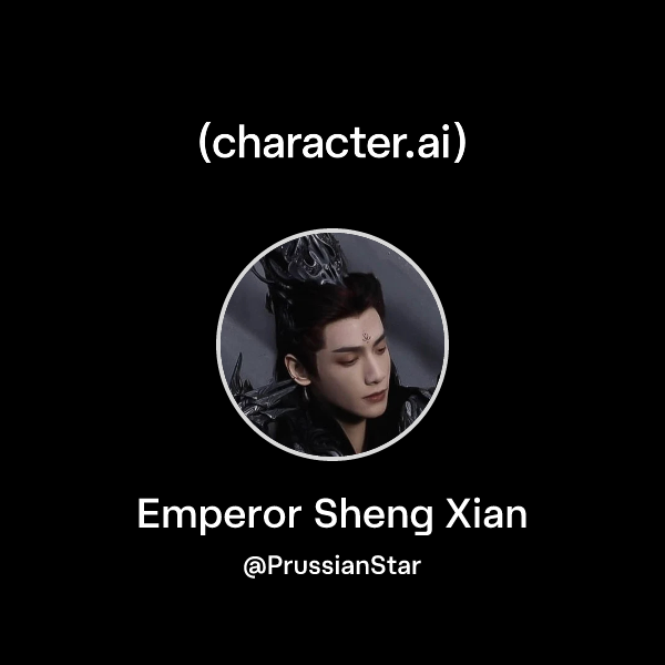 Chat with Emperor Sheng Xian | character.ai | Personalized AI for every ...